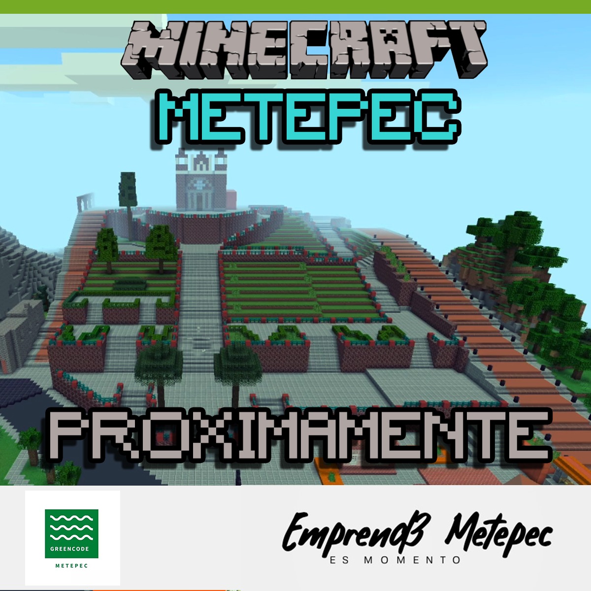 Metepec Minecraft Próximamente – GreenCode México